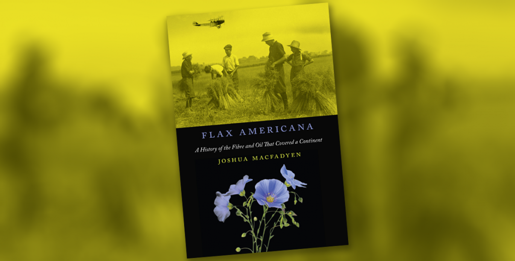 “Flax Americana” short-listed for CHA’s Best Scholarly Book in Canadian ...